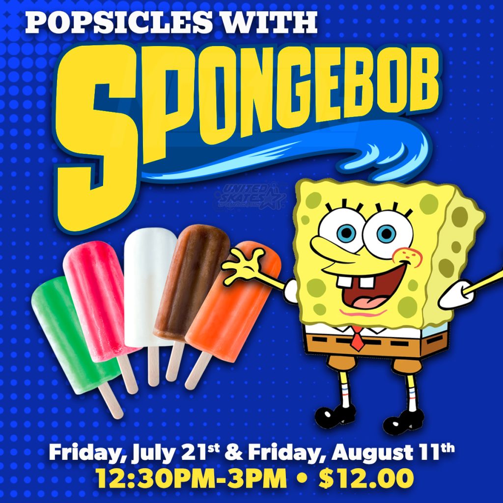 Popsicles with SpongeBob | United Skates of America